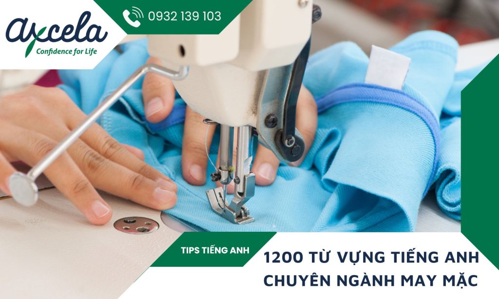 1200 Từ Vựng Tiếng Anh Chuyên Ngành May Mặc Thông Dụng